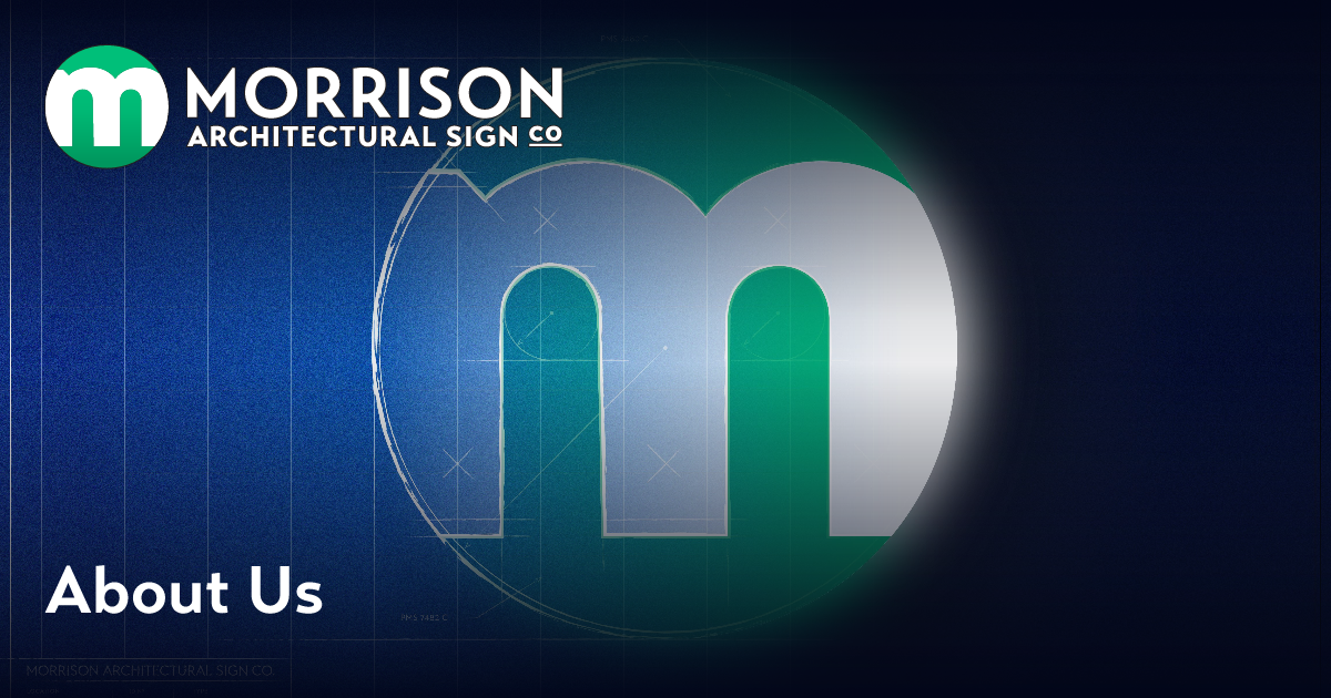 Morrison Architectural Sign Co. ★ About Us