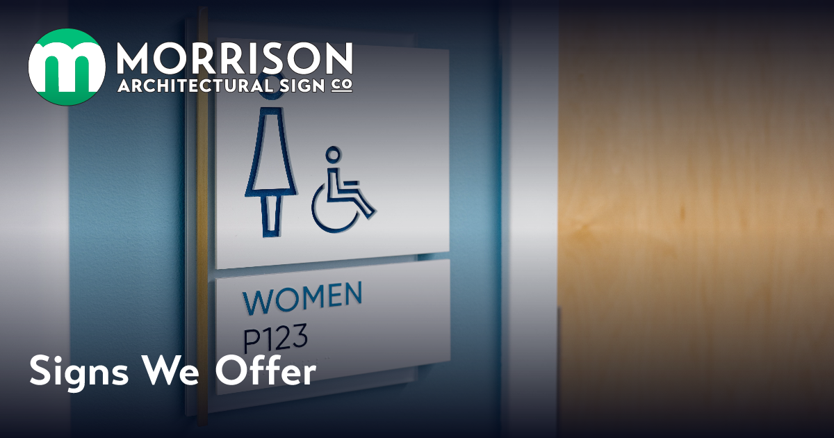 Morrison Architectural Sign Co. ★ Signs We Offer